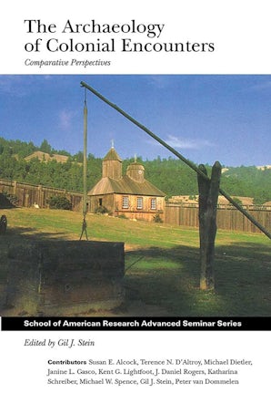 The Archaeology of Colonial Encounters